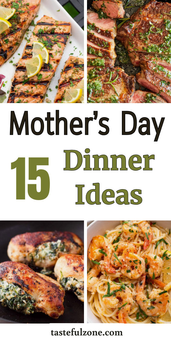 15 Mother’s Day Dinner Ideas to Celebrate Mom in Style - Tasteful Zone